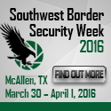 Southwest Border Security Week 2016 | Biometric Update