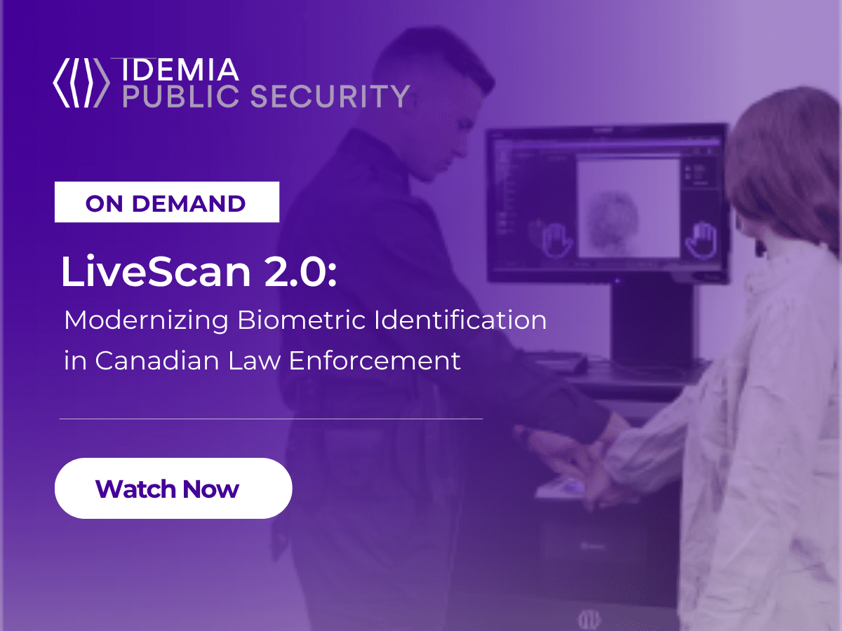 LiveScan 2.0: Modernizing Biometric Identification in Canadian Law Enforcement | Biometric Update